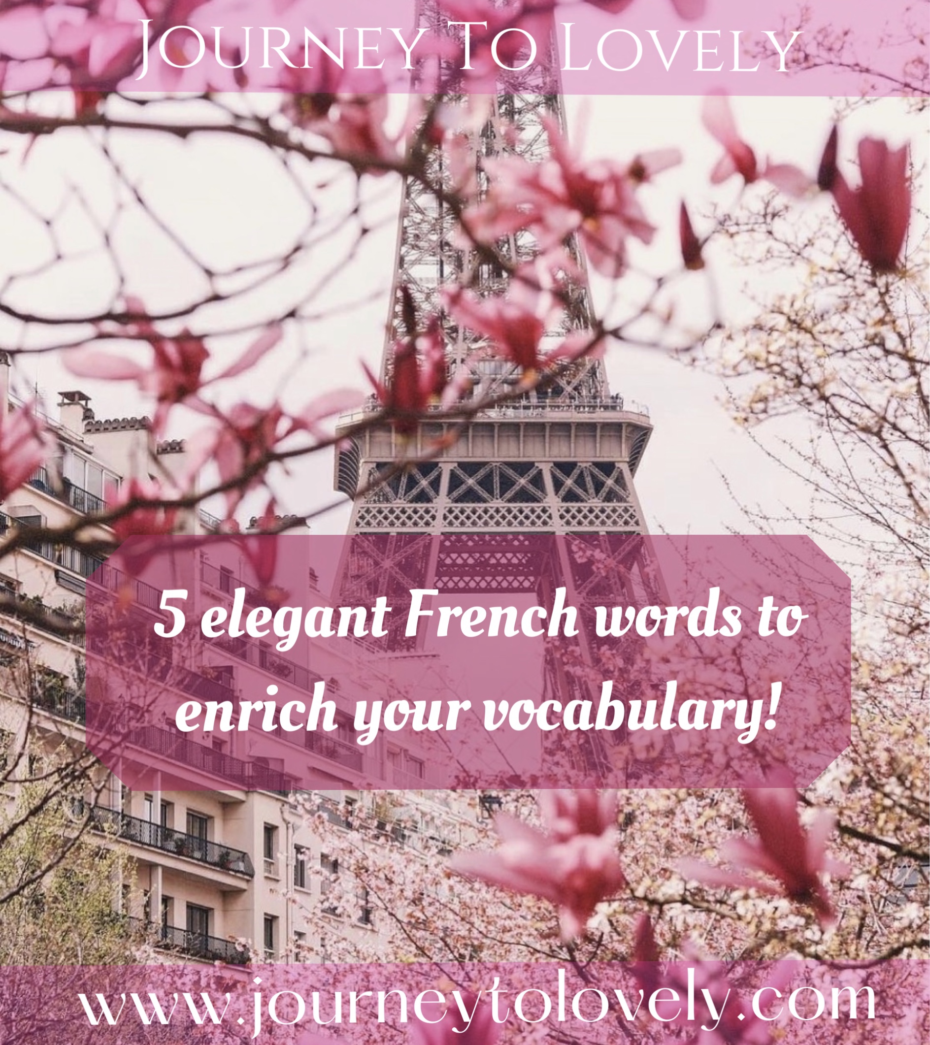 5 Elegant French Words To Enrich Your Vocabulary Journey To Lovely 5 Elegant French Words To Enrich Your Vocabulary Journey To Lovely